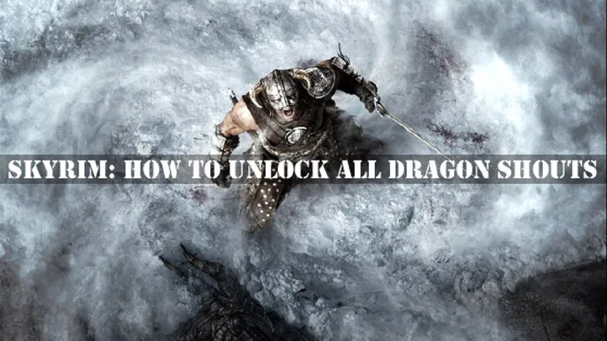 Skyrim: How to Get All Dragon Shouts – GameSkinny