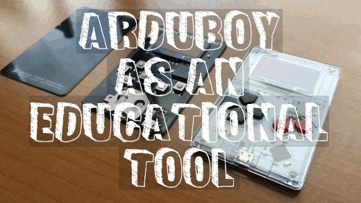 Arduboy: An Open-Platform, 8-bit Game System and Potential Educational ...