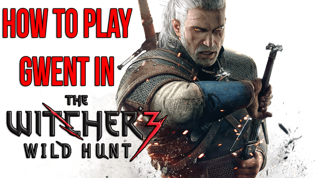 How to play Gwent in The Witcher 3: Wild Hunt – GameSkinny