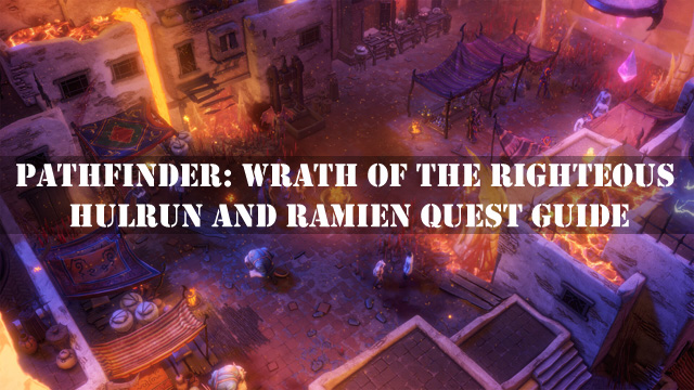 Pathfinder: Wrath Of The Righteous Hulrun and Ramien Quest Guide ...