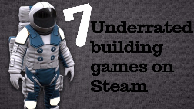 The 7 Most Underrated Building Games on Steam - GameSkinny