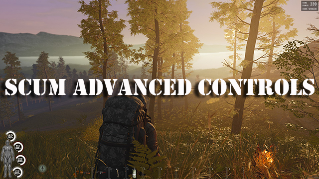 SCUM Advanced Controls Guide – GameSkinny