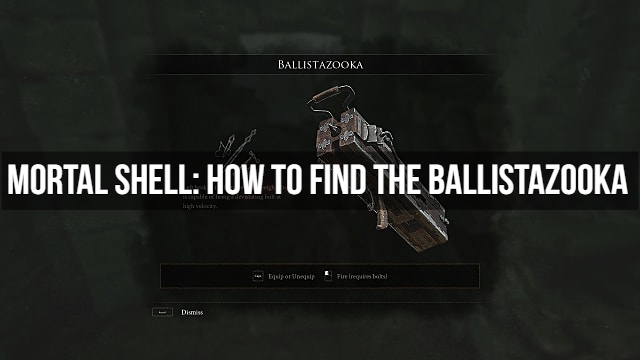 Mortal Shell: How to Find and Unlock the Ballistazooka - GameSkinny