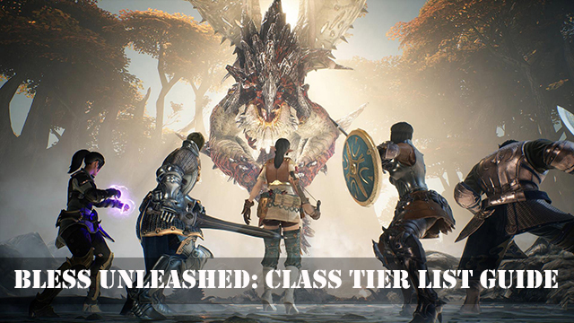 Bless Unleashed Guide: Class Tier List - GameSkinny