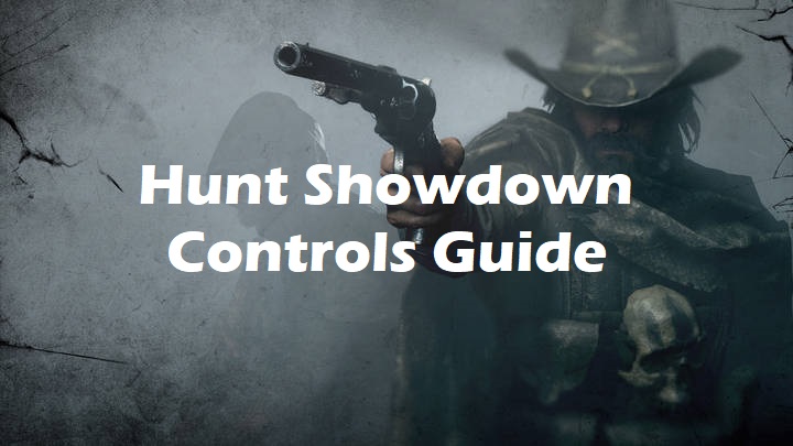 Hunt: Showdown Controls Guide - GameSkinny