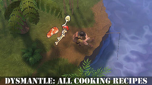 Dysmantle: All Cooking Recipes – GameSkinny