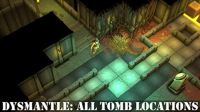 Dysmantle: All Tomb Locations – GameSkinny