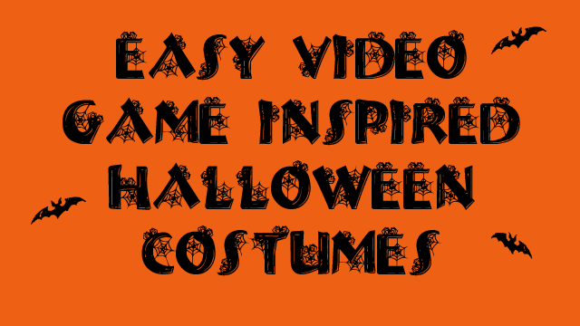 Easy Video Game Inspired Halloween Costumes – GameSkinny
