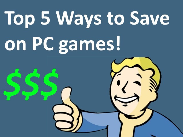 Top 5 ways to save on PC games – GameSkinny