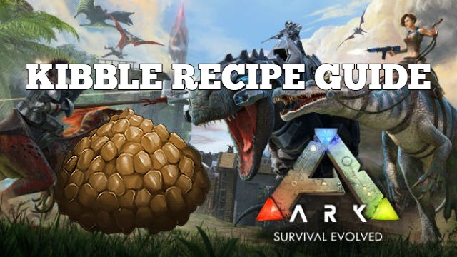 Ark: Survival Evolved Kibble Guide (Updated) - GameSkinny