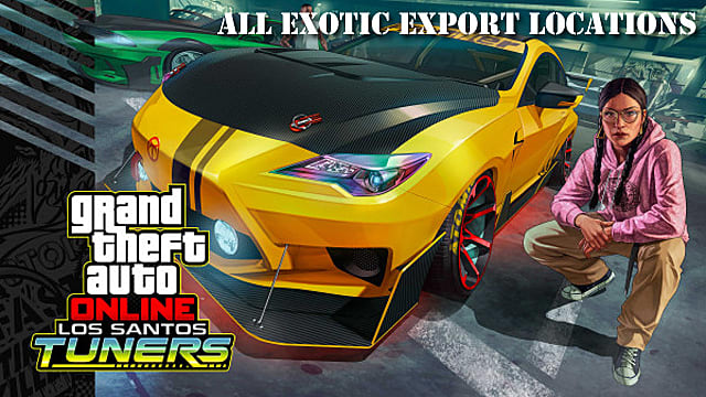 GTA 5 Online Los Santos Tuners: All Exotic Export Locations – GameSkinny
