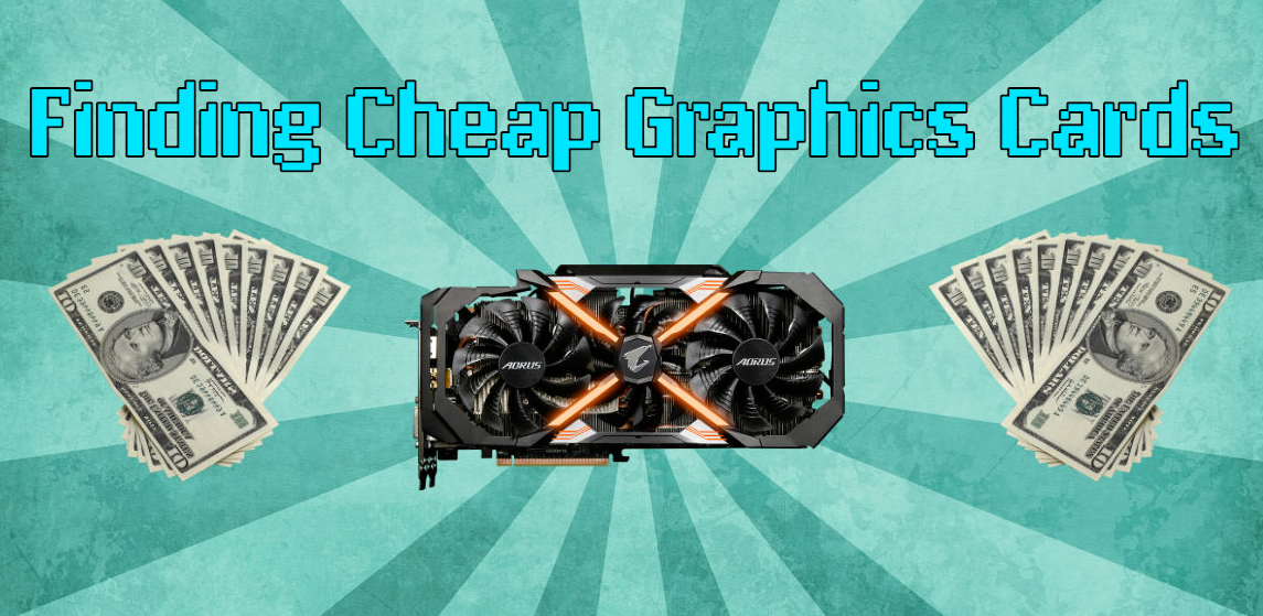5 Best Tools for Finding Cheap Graphics Cards – GameSkinny