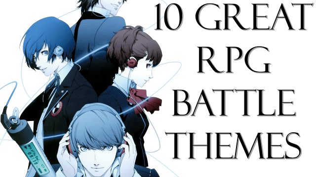 10 of the Greatest RPG Normal Battle Themes – GameSkinny
