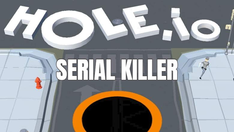 Hole.io Serial Killer Guide - GameSkinny