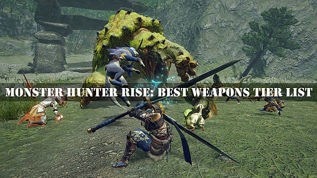 Monster Hunter Rise Best Weapons Tier List – GameSkinny