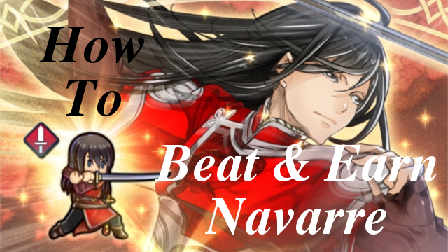 How to Beat (and Earn) Navarre In Fire Emblem: Heroes Using F2P Units ...