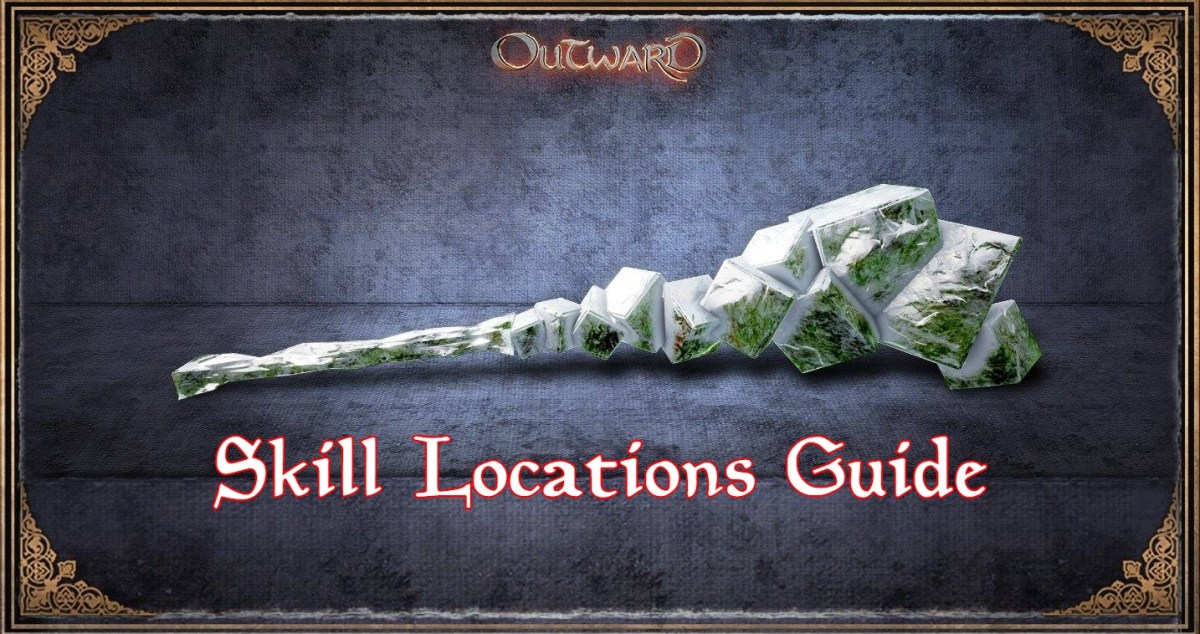 Outward Complete Skill Locations Guide - GameSkinny