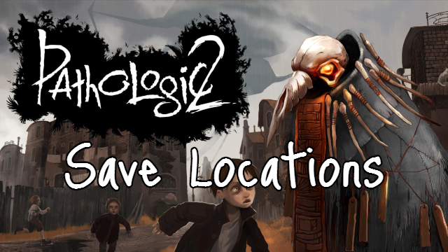 Pathologic 2: How to Save (And All Save Locations) - GameSkinny