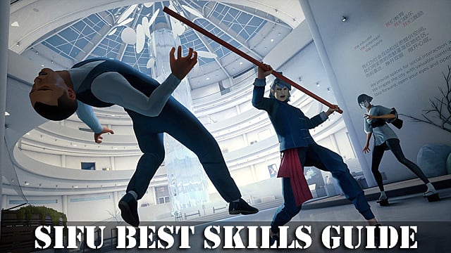 Sifu Best Skills & How to Unlock Them – GameSkinny