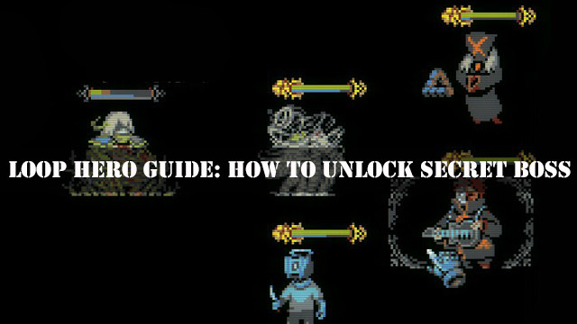 Loop Hero Guide: How to Unlock and Beat the Secret Boss - GameSkinny