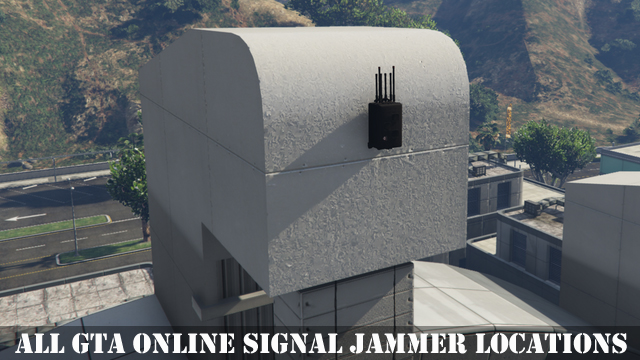 All GTA Online Signal Jammer Locations – GameSkinny
