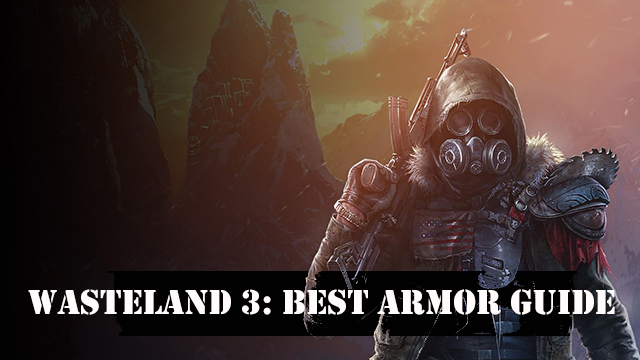 The Five Best Wasteland 3 Armor Sets - GameSkinny