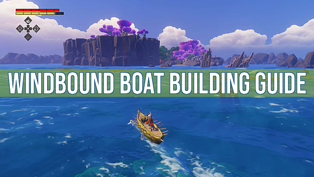 Windbound Boat Building Guide - GameSkinny